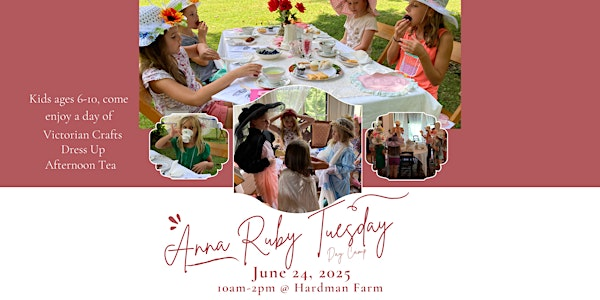 วันที่และแผนการเดินทางไป Anna Ruby Tuesday Camp 2025 | Hardman Farm ...