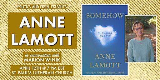 [SOLD OUT]Anne Lamott — SOMEHOW with Marion Winik at St. Paul's | St ...