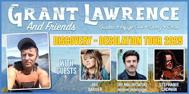 Grant Lawrence and Friends Desolation Sound Tour 2025: REFUGE COVE ...
