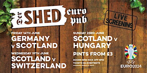 Der Shed - Euro Pub - Scotland v Germany Live | The Shed: Tickets ...