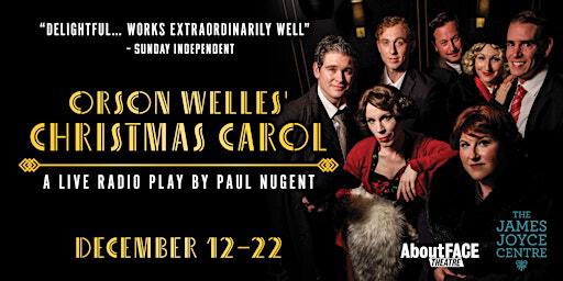 Orson Welles' Christmas Carol: A Live Radio Play | James Joyce Centre ...