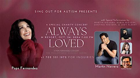 Always Loved with Pops Fernandez, Martin Nievera, Joey Albert, Robin ...