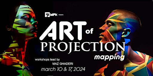 Art of Projection Mapping: A Two Part Workshop | studio idFK: Tickets ...