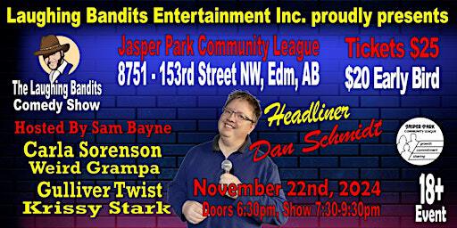 Headliner Dan Schmidt - Laughing Bandits Comedy Show, | Jasper Park ...