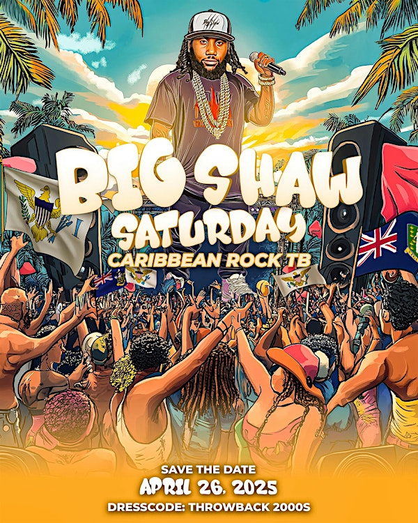 Big Shaw Saturday A.K.A. Caribbean Rock Throwback | Encore Lounge ...