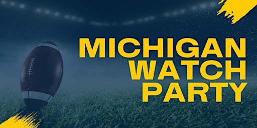 Michigan VS Ohio State Watch Party Tickets, Dates & Itineraries 2024 ...