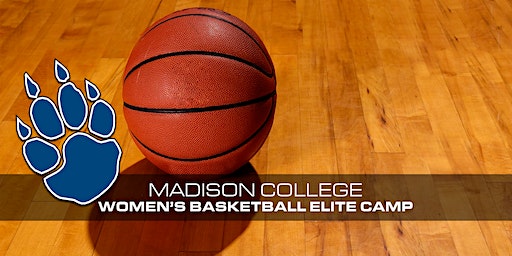 Madison College Women's Basketball Elite Camp | H. Douglas Redsten ...
