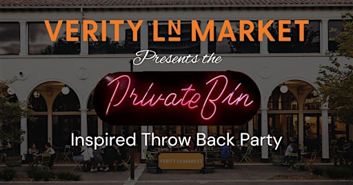 The Private Bin Throwback Party | Verity Lane Market: Tickets, Dates ...