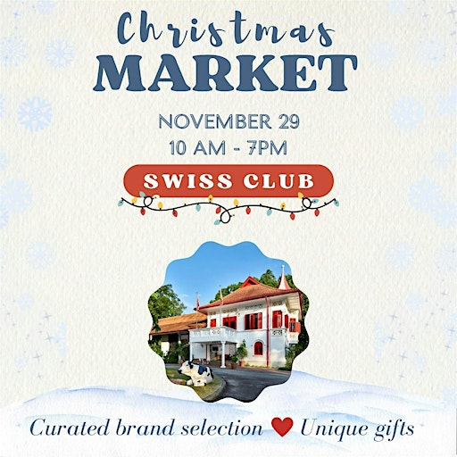 Christmas Market at the Swiss Club | Swiss Club Road: Tickets, Dates ...