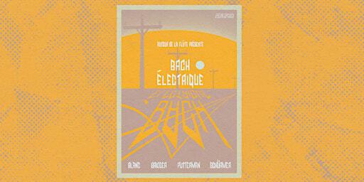 ADLF présente BACH ÉLECTRIQUE | Jeunesses Musicales du Canada: Tickets ...