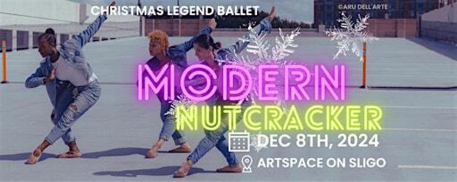 Modern Nutcracker Ballet - Christmas Legend | Artspace Silver Spring ...