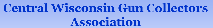 Central Wisconsin Gun Show Collectors 2025 | Fond Du Lac County ...