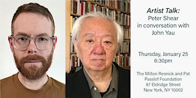 Artist Talk with Peter Shear and John Yau | Milton Resnick and Pat ...
