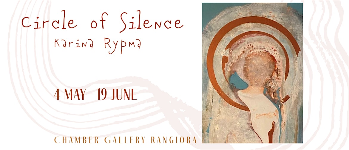 Circle of Silence, Karina Rypma | The Chamber Gallery: Tickets, Dates ...
