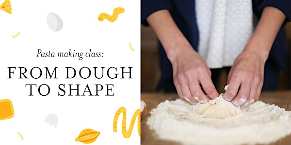 Pasta Making Class: From Dough to Shape | Eataly: Tickets, Dates ...