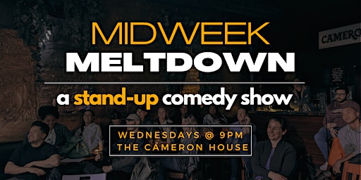 Midweek Meltdown - A Stand-Up Comedy Show (FREE ENTRY) | The Cameron ...