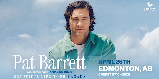 Pat Barrett | Beautiful Life Tour - Edmonton, AB | ChristCity Church ...