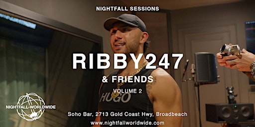 NIGHTFALL SESSIONS X RIBBY247 & FRIENDS | Soho Bar: Tickets, Dates ...