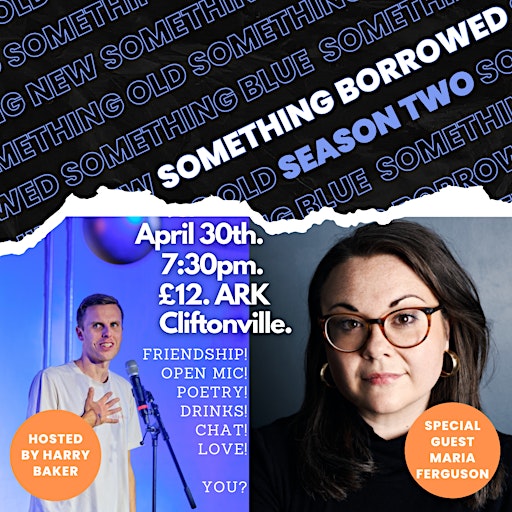 Something Borrowed Ft Maria Ferguson | ARK - Cliftonville Cultural ...