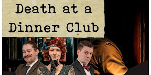Death at the Dinner Club - A Murder Mystery Evening with Dinner | The ...