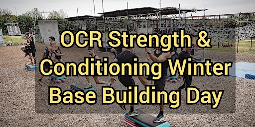 OCR Strength & Conditioning Winter Base Building Day Tickets, Dates ...