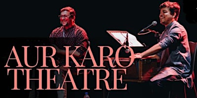 Aur Karo Theater with Gopal Datt | RELC Auditorium: Tickets, Dates ...