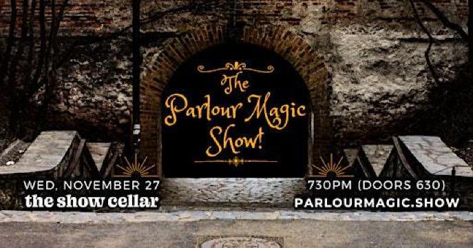 The Parlour Magic Show! | The Show Cellar: Tickets, Dates & Itineraries ...