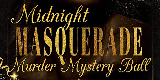 Midnight at the Masquerade Murder Mystery Ball Tickets, Dates ...