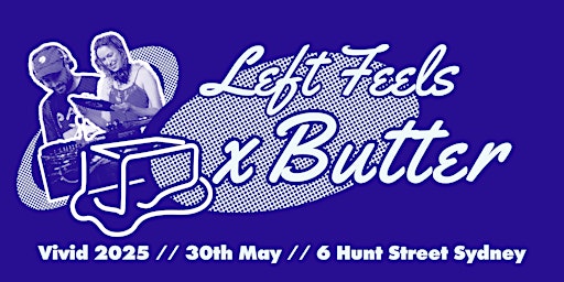 วันที่และแผนการเดินทางไป Left Feels x Butter Vivid 2025 | Butter Sydney ...