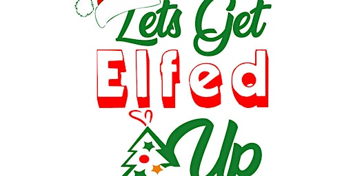 LETS GET ELFED UP STRIP AND STROKE | Tha Play Lounge: Tickets, Dates ...