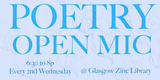 Poetry Open Mic at Glasgow Zine Library | Glasgow Zine Library: Tickets ...
