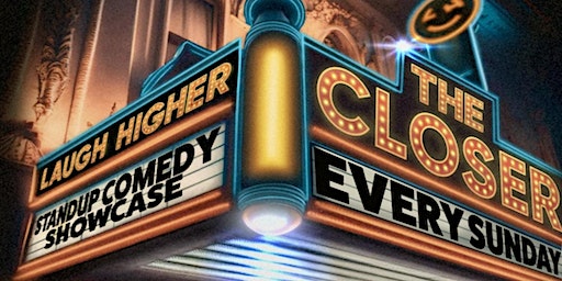 The Closer: A Headliners Stand-Up Comedy Showcase Tickets, Dates ...