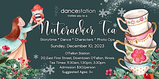 Nutcracker Tea presented by DanceStation | O'Fallon Station: Tickets ...