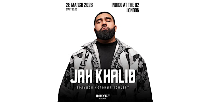 Jah Khalib | London | 28 March 2026 | Indigo at The O₂: Tickets, Dates ...