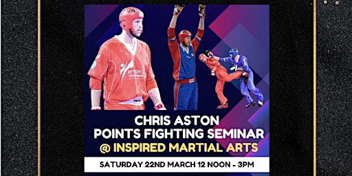 Points Fighting Seminar with Chris Aston | Inspired Martial Arts ...