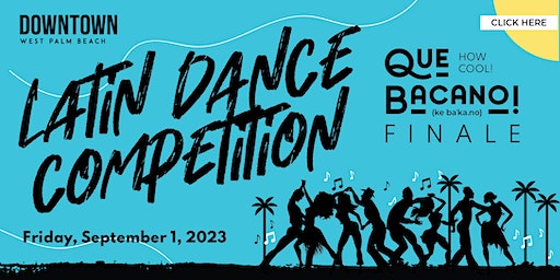 ¡Qué Bacano! Latin Dance Competition | City Hall Courtyard: Tickets ...