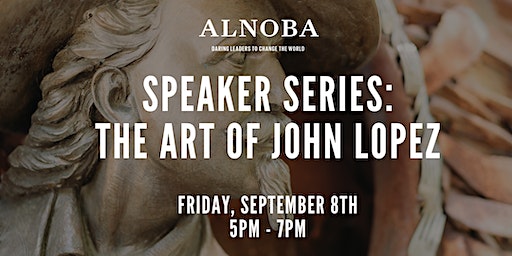 Speaker Series: The Art of John Lopez | Alnoba: Tickets, Dates ...