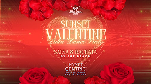 Sunset Valentine Latin Dance Party | Playa del Carmen: Tickets, Dates ...