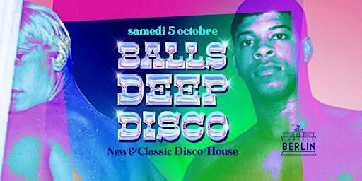 Balls Deep Disco Montréal | Cabaret Berlin: Tickets, Dates ...