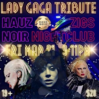 Lady Gaga Tribute: Drag Show | Zig's: Tickets, Dates & Itineraries ...