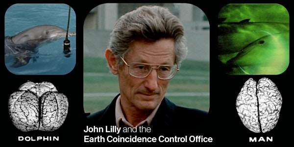 JOHN LILLY & THE EARTH COINCIDENCE CONTROL OFFICE (2025) Screening ...