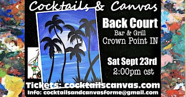 "Midnight Tropic" Cocktails and Canvas Painting Art Event (Crown Point ...