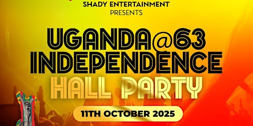 UGANDA@63 INDEPENDENCE HALL PARTY | Oasis Banqueting: Tickets, Dates ...