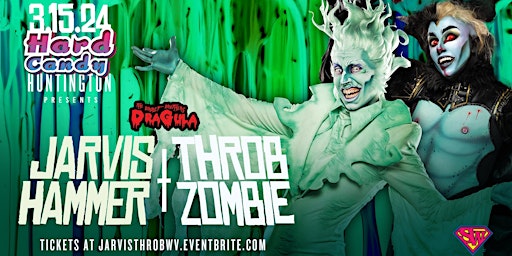Hard Candy Huntington with Jarvis Hammer & Throb Zombie Tickets, Dates ...