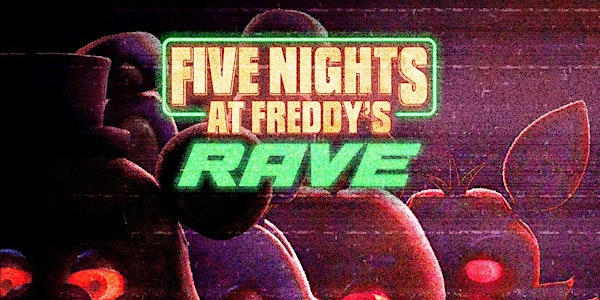 FIVE NIGHTS AT FREDDYS RAVE NYC NEW YORK CITY | Sugar Mouse NYC ...
