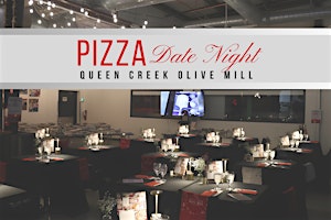 Pizza Date Night | Queen Creek Olive Mill: Tickets, Dates & Itineraries ...