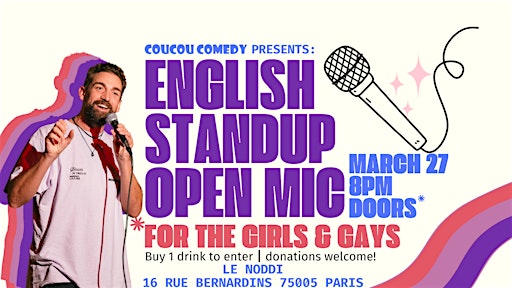 English Standup Open Mic (Girls & Gays) - Paris, FR | Le Noddi: Tickets ...