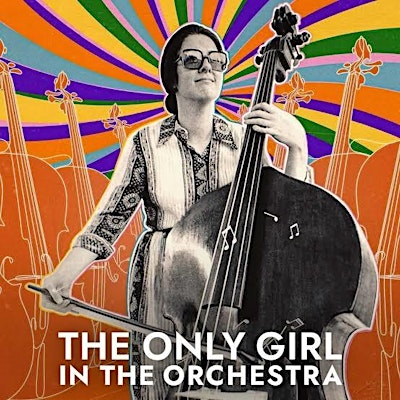 Film Screening: The Only Girl in the Orchestra | East Hampton Library ...