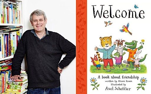 Welcome… to an Evening with Axel Scheffler | 80 Hill Rise: Tickets ...
