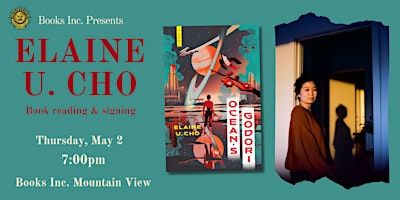 ELAINE U. CHO at Books. Inc. Mountain View | Books Inc.: Tickets, Dates ...